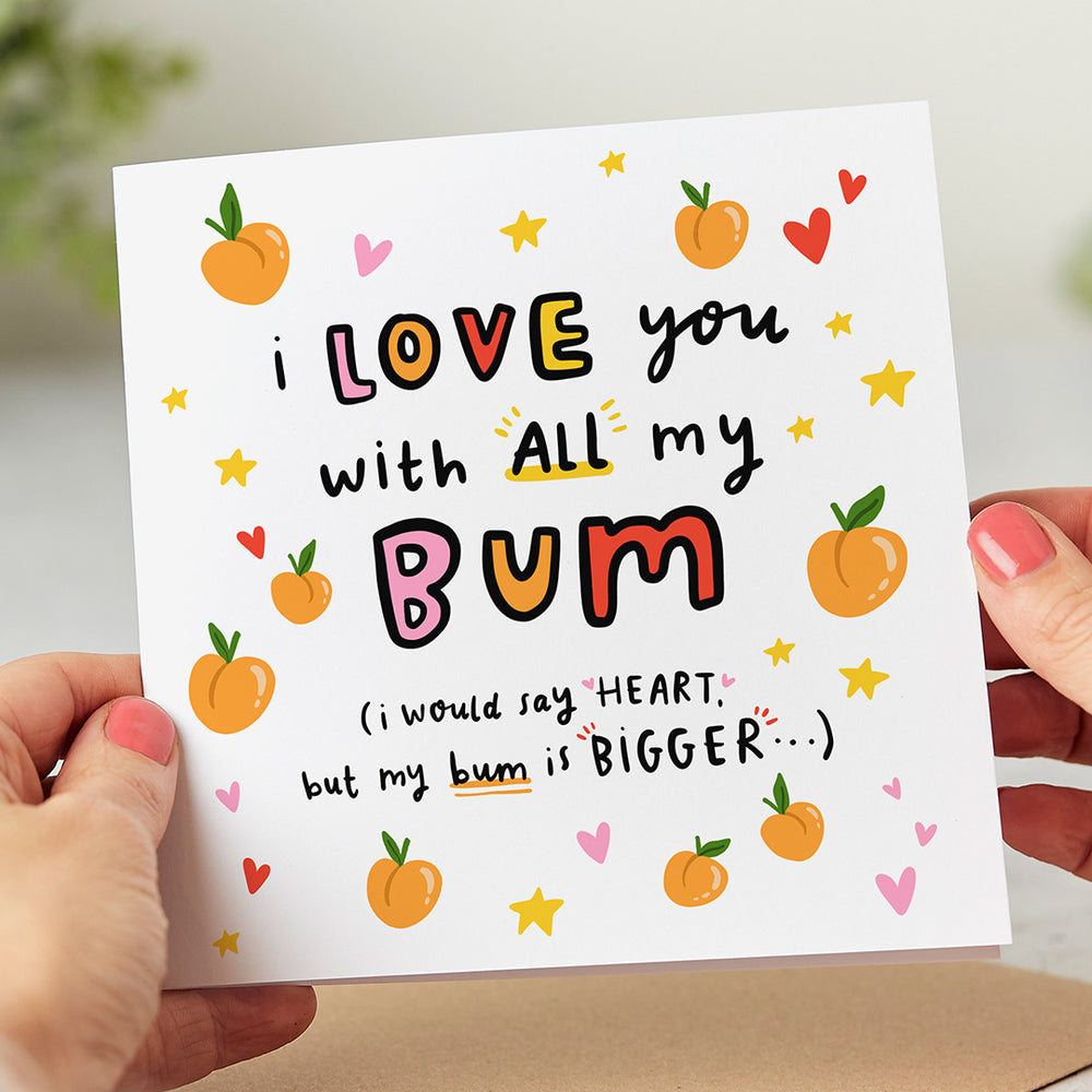 Love You With All My Bum Cheeky Romantic Card And Arrow T Co