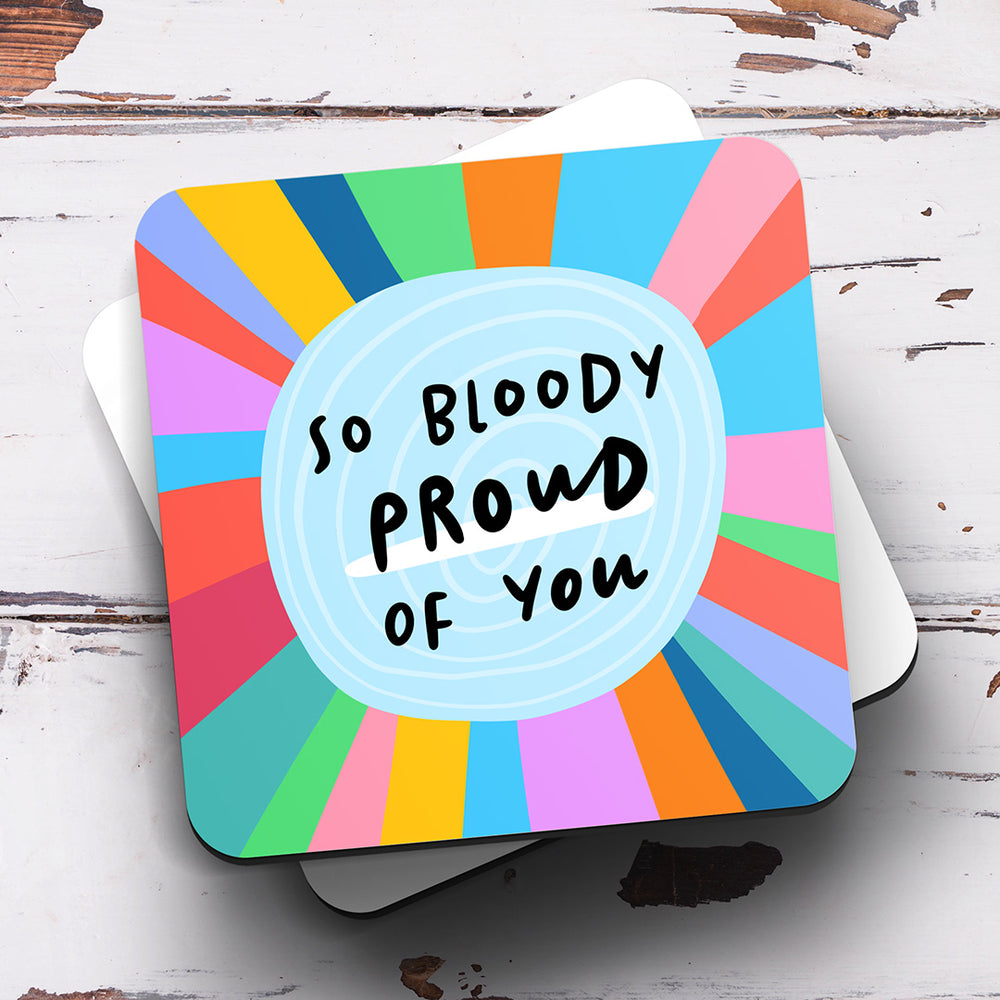 So Bloody Proud Of You Coaster | Congrats Gift & Arrow Gift Co